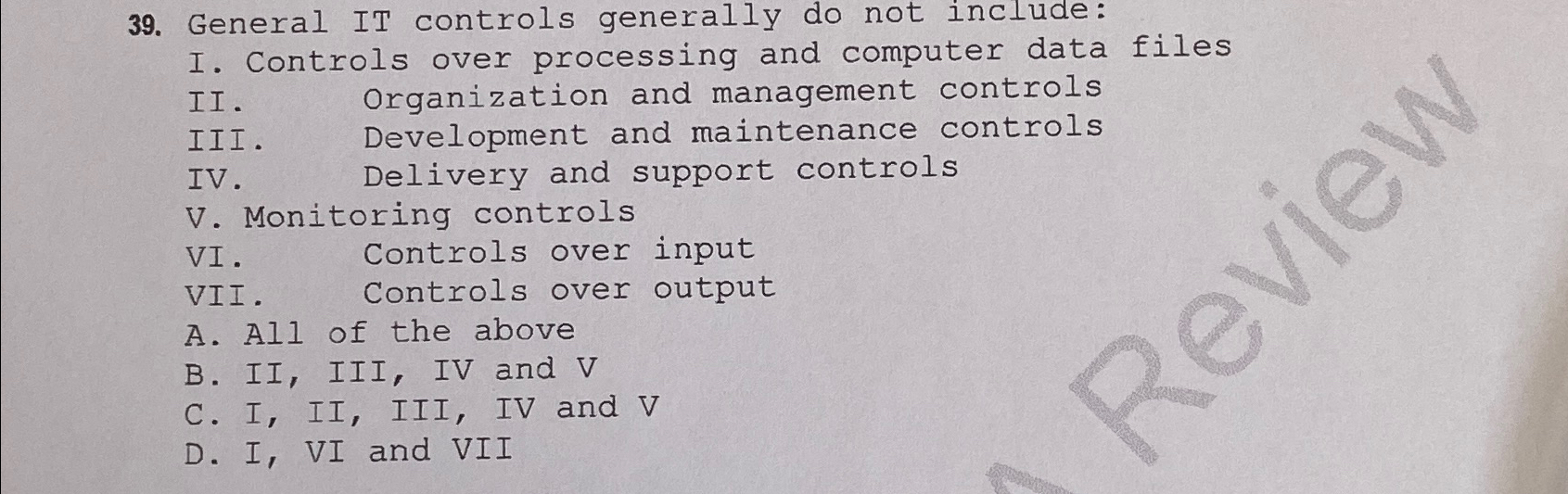 Solved General IT controls generally do not include:I. | Chegg.com