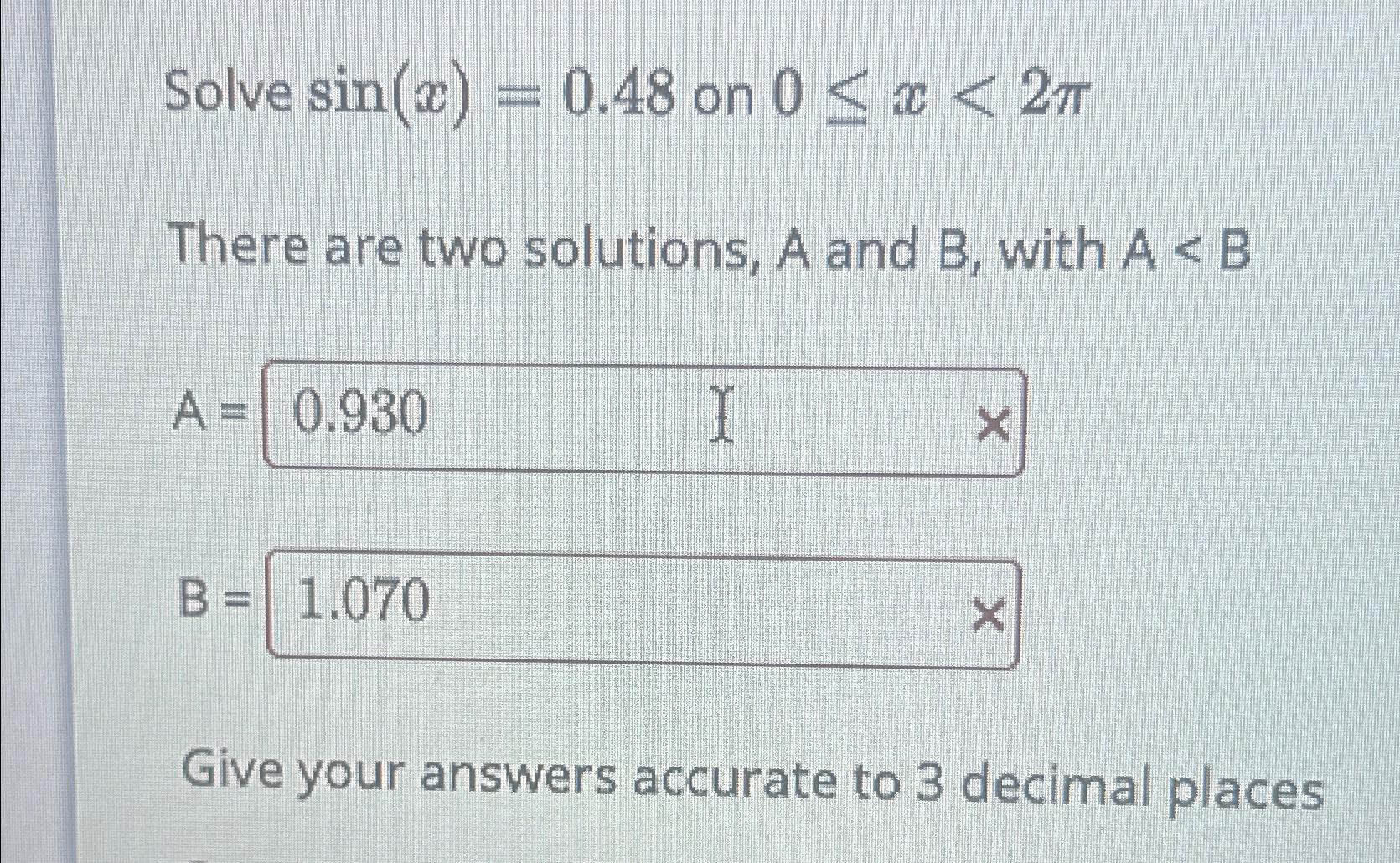 Solved Solve sin(x)=0.48 ﻿on 0≤x