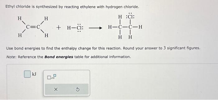 Ethyl chloride is synthesized by reacting ethylene | Chegg.com