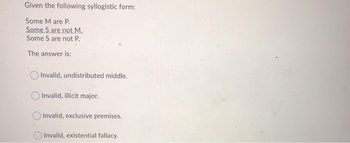 Solved Given the following syllogistic form: Some Mare P. | Chegg.com