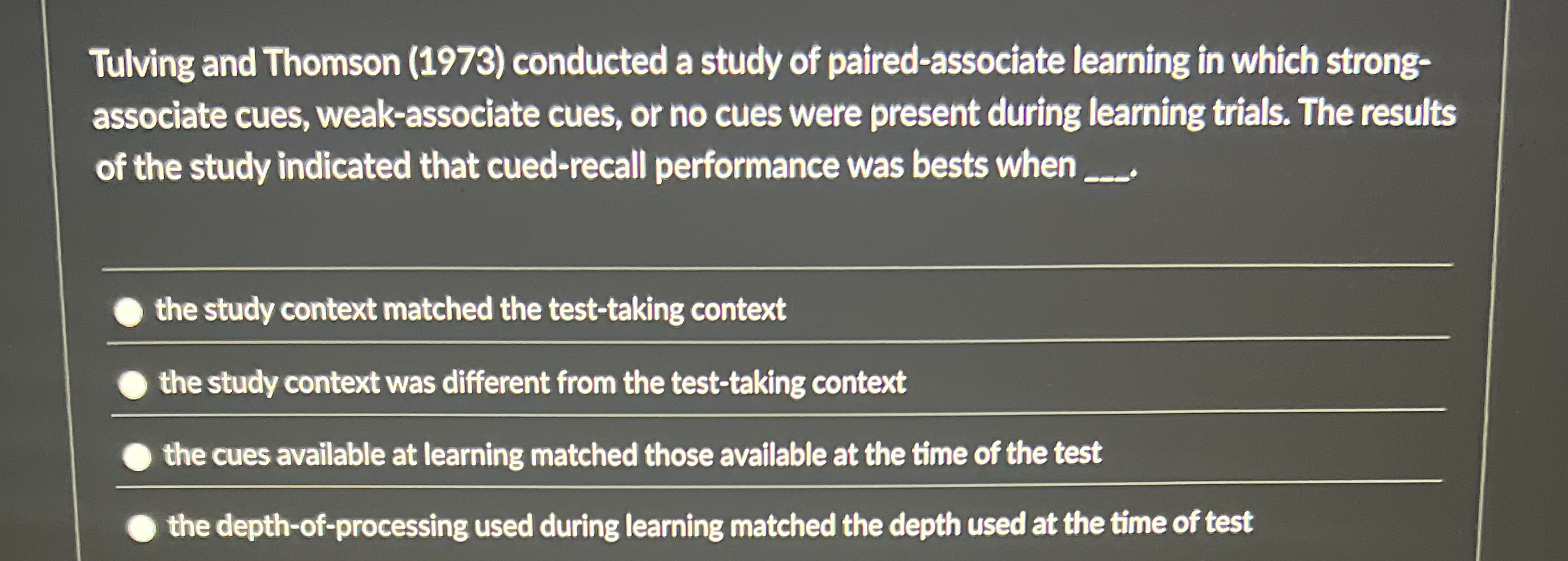Solved Tulving and Thomson (1973) ﻿conducted a study of | Chegg.com