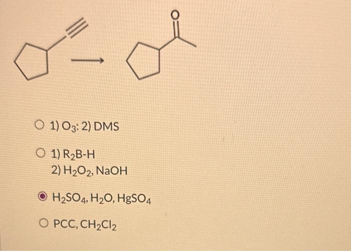 Solved 1) O3:2 ) DMS 1) R2 B−H 2) H2O2,NaOH H2SO4,H2O,HgSO4 | Chegg.com