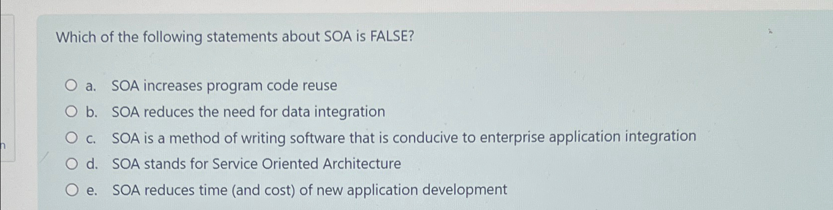 Solved Which of the following statements about SOA is | Chegg.com