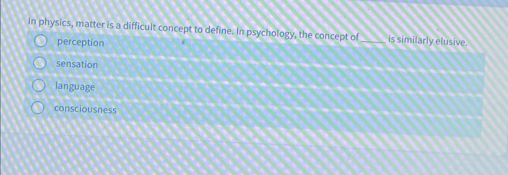 Solved In physics, matter is a difficult concept to define. | Chegg.com
