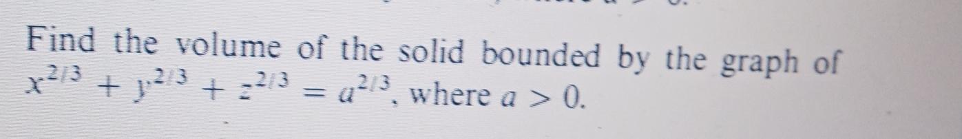 Solved Find the volume of the solid bounded by the graph of | Chegg.com