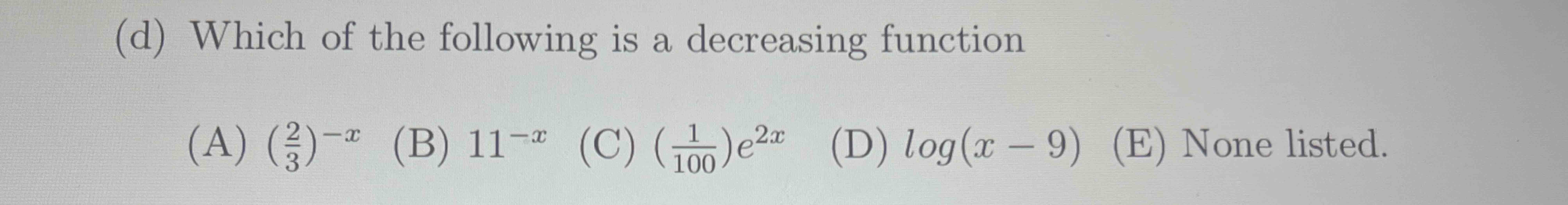 Solved (d) ﻿Which of the following is a decreasing | Chegg.com