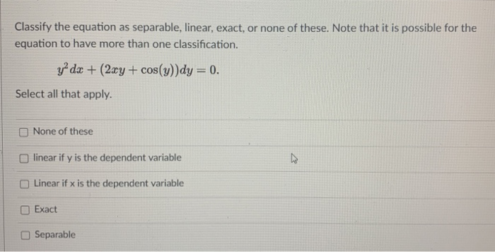 Solved Classify the equation as separable, linear, exact, or | Chegg.com