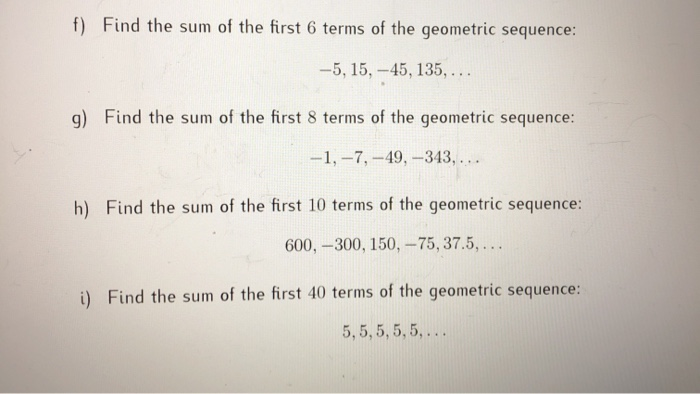 Solved f) Find the sum of the first 6 terms of the geometric | Chegg.com