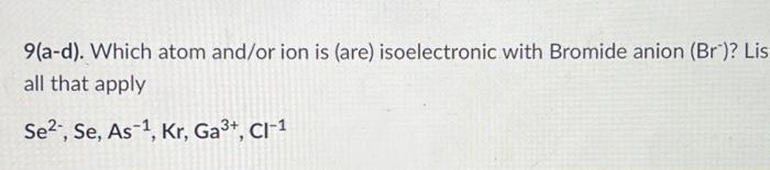 Solved 8(a−d). Atoms of which group in the periodic table | Chegg.com