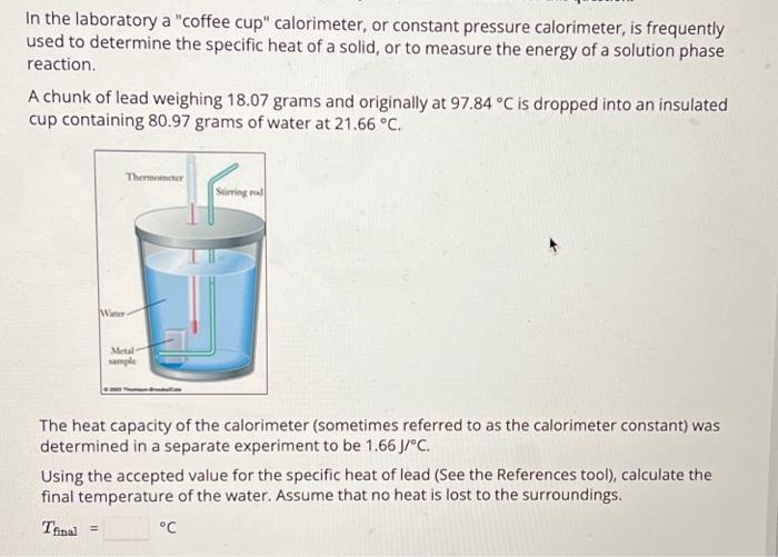 Solved In the laboratory a "coffee cup" calorimeter, or | Chegg.com