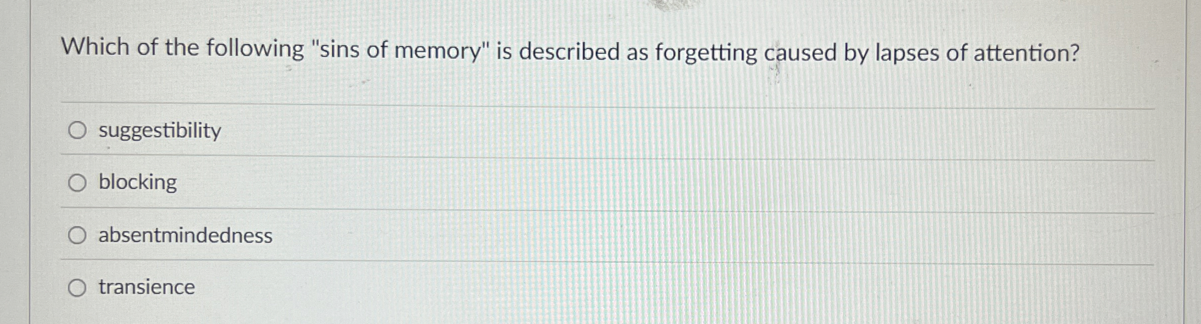 Solved Which of the following "sins of memory" is described | Chegg.com