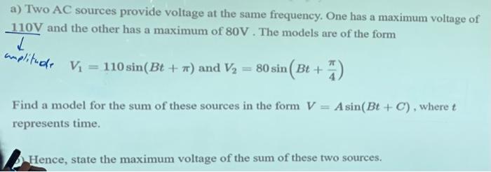 Solved a) Two AC sources provide voltage at the same | Chegg.com