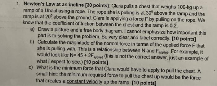 Solved 1. Newton's Law at an incline [ 30 points]: Clara | Chegg.com