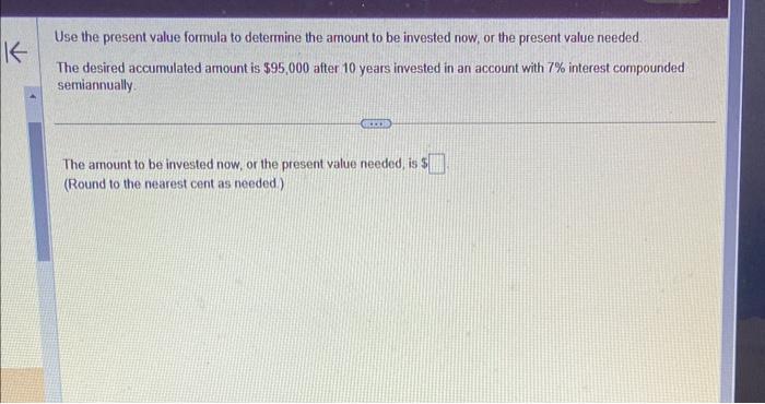 Solved Use the present value formula to determine the amount | Chegg.com