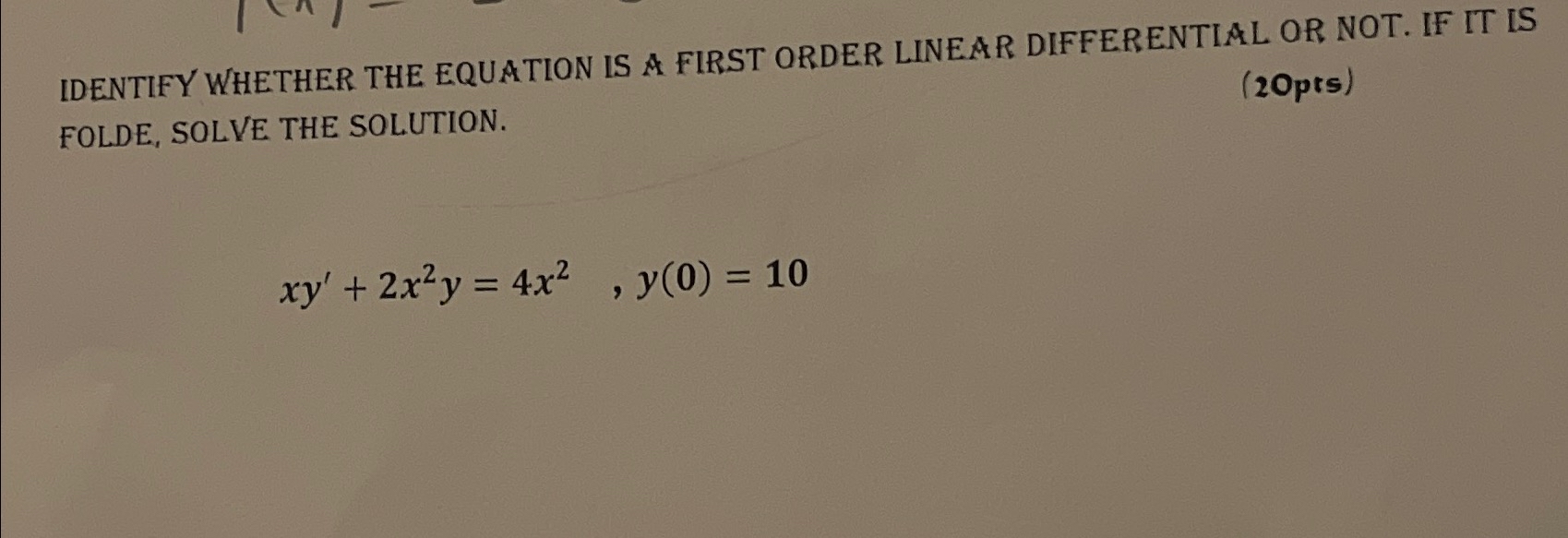 Solved IDENTIFY WHETHER THE EQUATION IS A FIRST ORDER LINEAR | Chegg.com