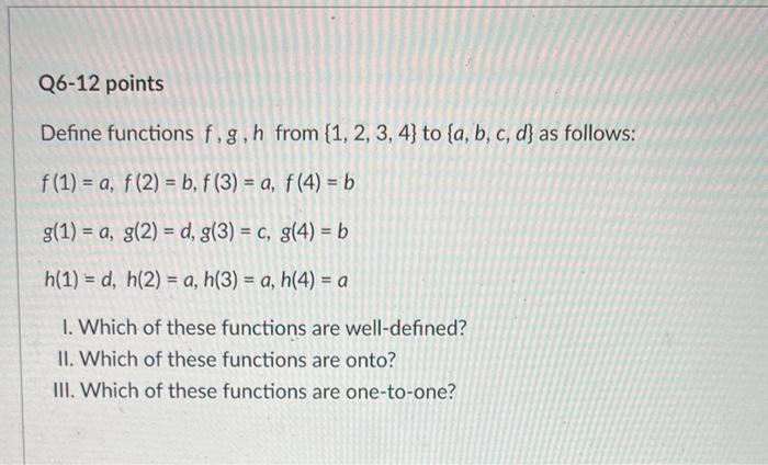 Solved Define functions f,g,h from {1,2,3,4} to {a,b,c,d} as | Chegg.com