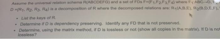 Solved Assume the universal relation schema R(ABCDEFG) and a | Chegg.com