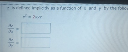 Solved z ﻿is defined implicitly as a function of x ﻿and y | Chegg.com