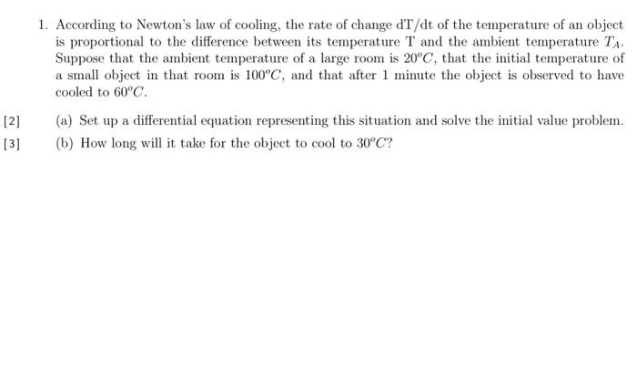 Solved 1. According to Newton's law of cooling, the rate of | Chegg.com