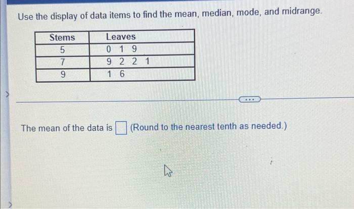 Solved Use the display of data items to find the mean, | Chegg.com