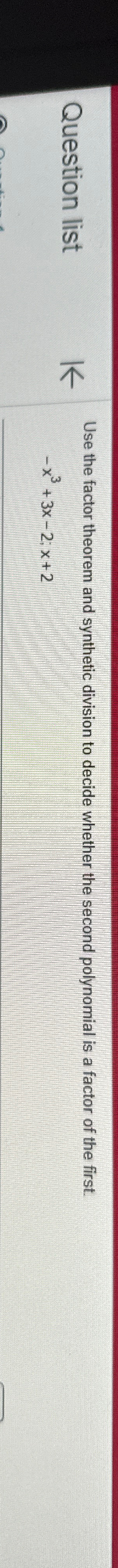 Solved Question listUse the factor theorem and synthetic | Chegg.com