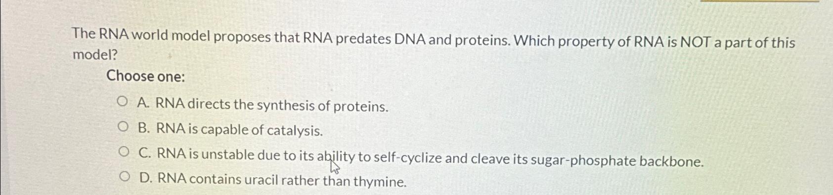 Solved The RNA world model proposes that RNA predates DNA | Chegg.com