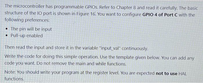 Solved The microcontroller has programmable GPIOs. Refer to | Chegg.com