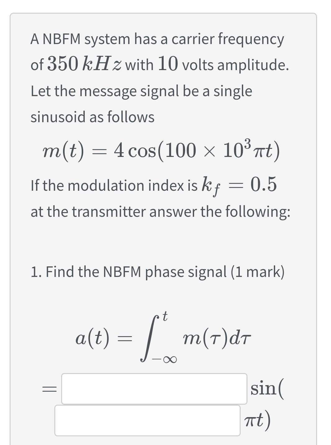 Solved A NBFM system has a carrier frequency of 350 kHz with | Chegg.com