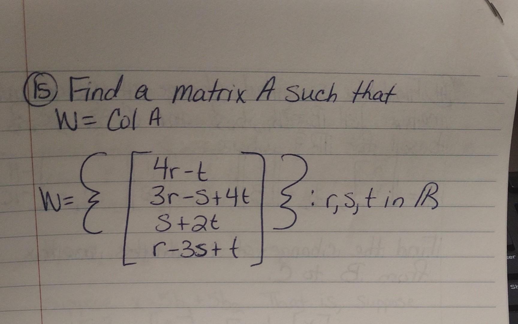 Solved (15) Find a matrix A such that | Chegg.com