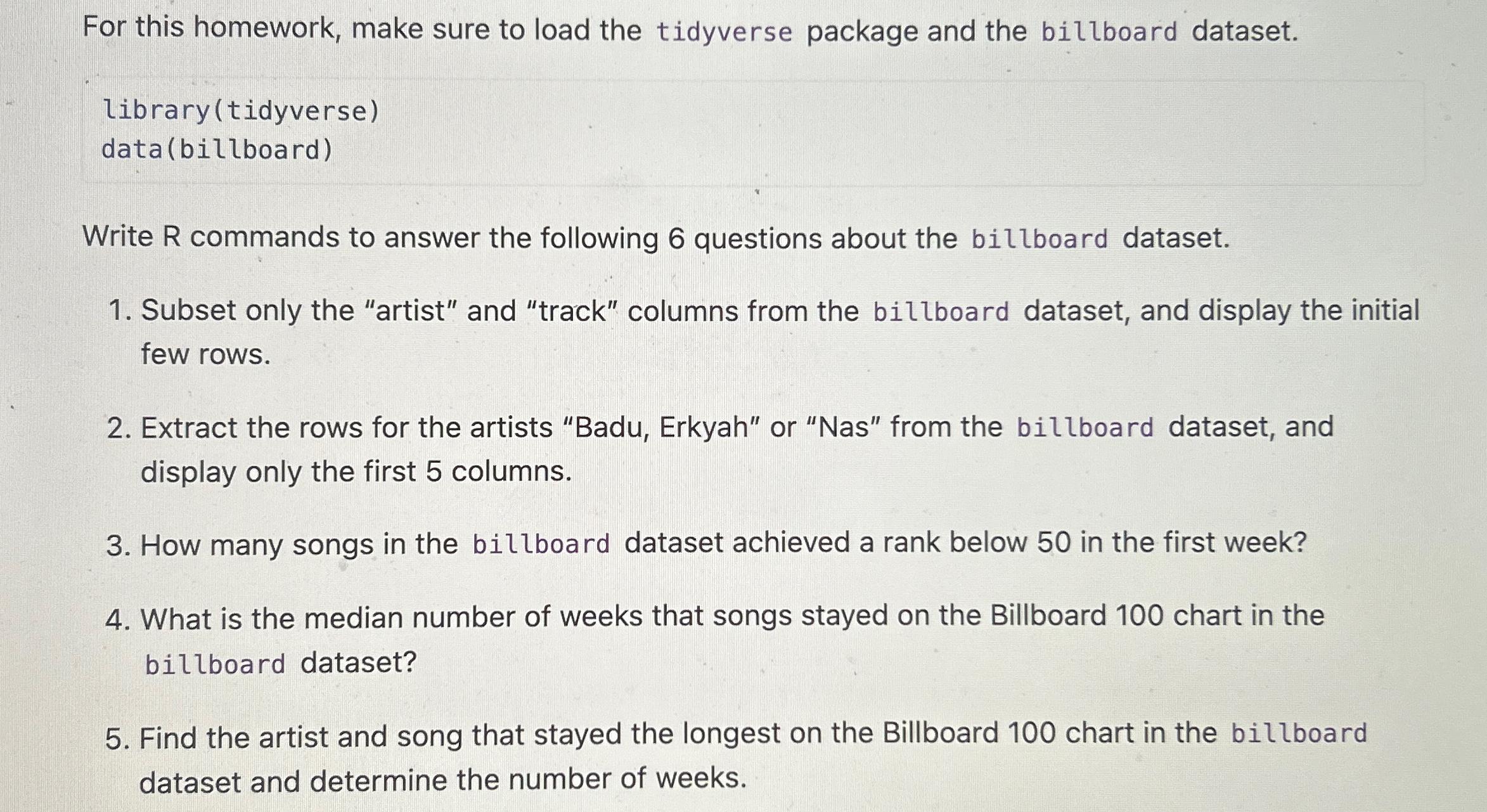 Solved For this homework, make sure to load the tidyverse | Chegg.com