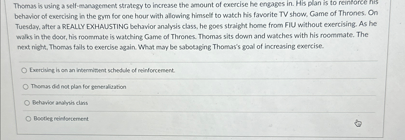 Solved Thomas is using a self-management strategy to | Chegg.com
