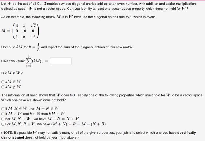 Solved Let W be the set of all 3 x 3 matrices whose diagonal | Chegg.com