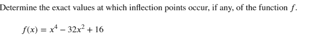 Solved Determine the exact values at which inflection points | Chegg.com