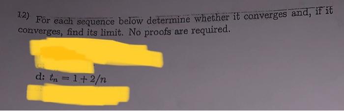 Solved 12) For each sequence below determine whether it | Chegg.com
