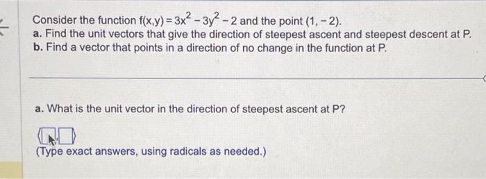 Solved Consider the function f(x,y)=3x2−3y2−2 and the point | Chegg.com