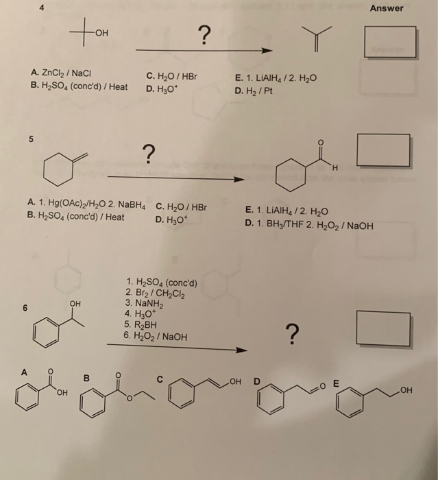 Solved Answer A. ZnCl2 / Naci B. H2SO4 (conc'd) / Heat C. | Chegg.com