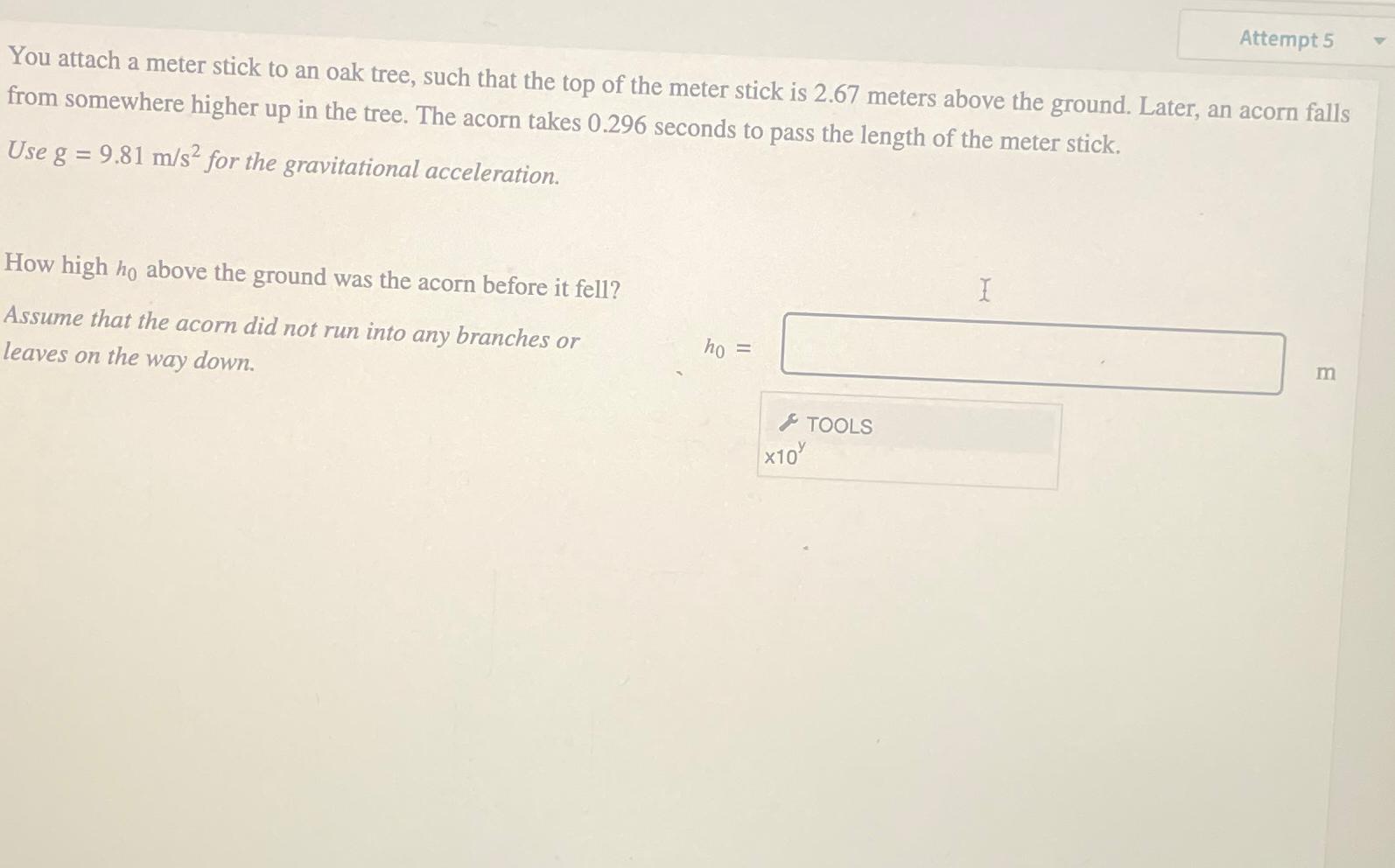 Solved Attempt 5You attach a meter stick to an oak tree, | Chegg.com