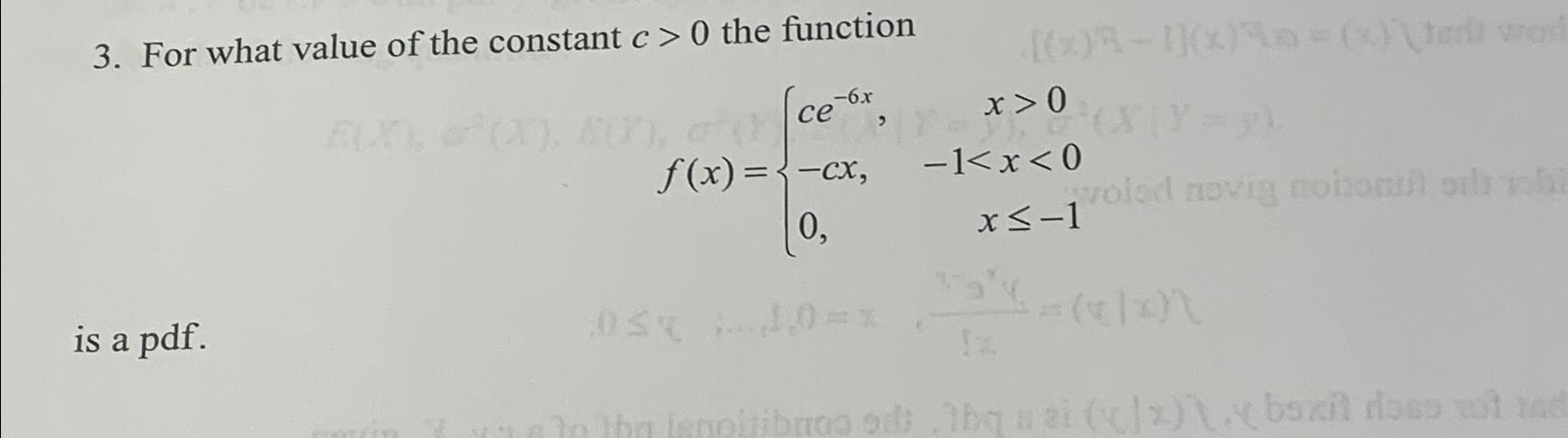 Solved For what value of the constant c>0 ﻿the function | Chegg.com