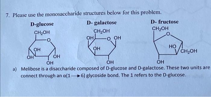 Solved 7. please use the monosaccharides structures below | Chegg.com