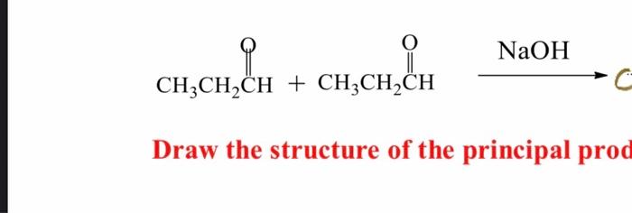 Solved NaOHC Draw the structure of the principal prod | Chegg.com