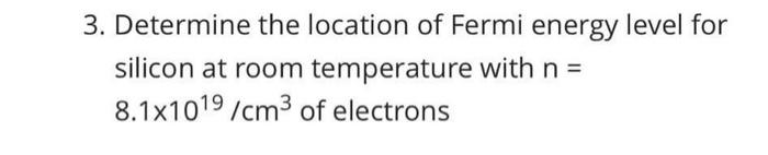 Solved 3. Determine the location of Fermi energy level for | Chegg.com
