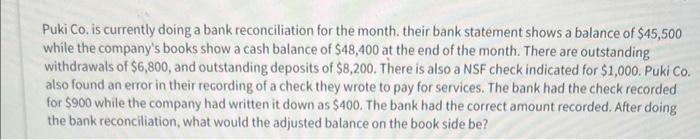 Solved Puki C. is currently doing a bank reconciliation for | Chegg.com