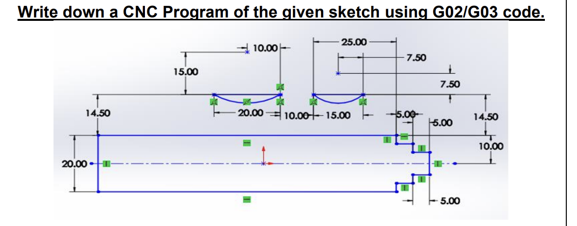 Solved Write down a CNC Proaram of the aiven sketch usina | Chegg.com