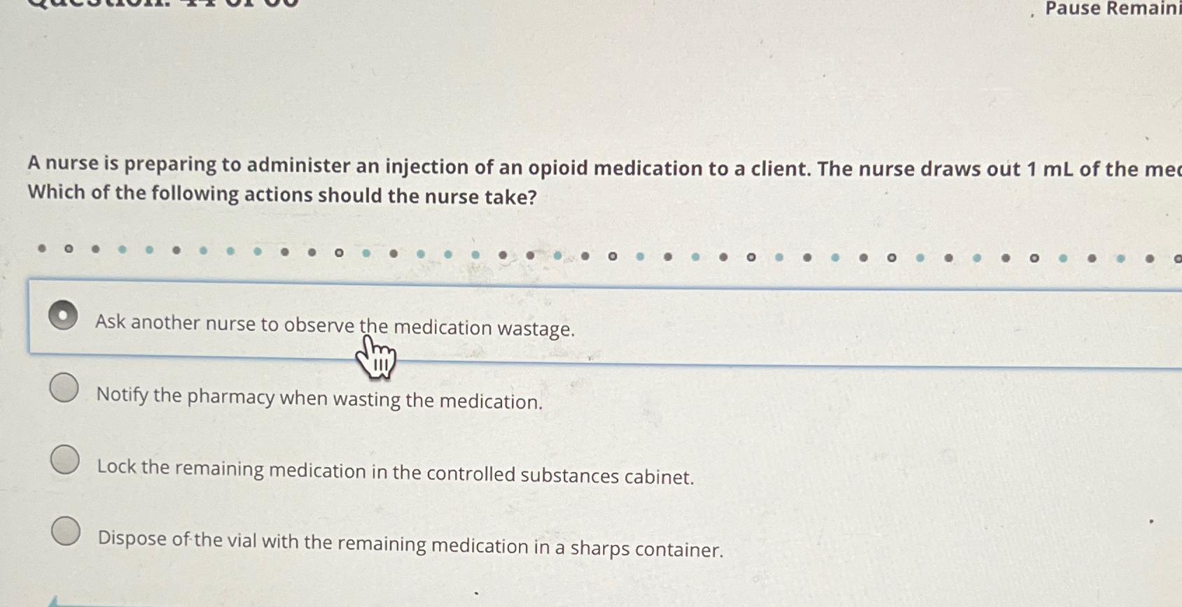 Solved Pause RemainA nurse is preparing to administer an | Chegg.com
