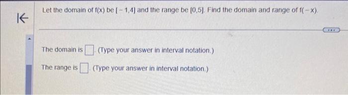 Solved Let the domain of f(x) be [−1,4] and the range be | Chegg.com