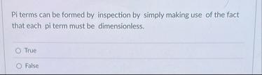 Solved Pi terms can be formed by inspection by simply making | Chegg.com