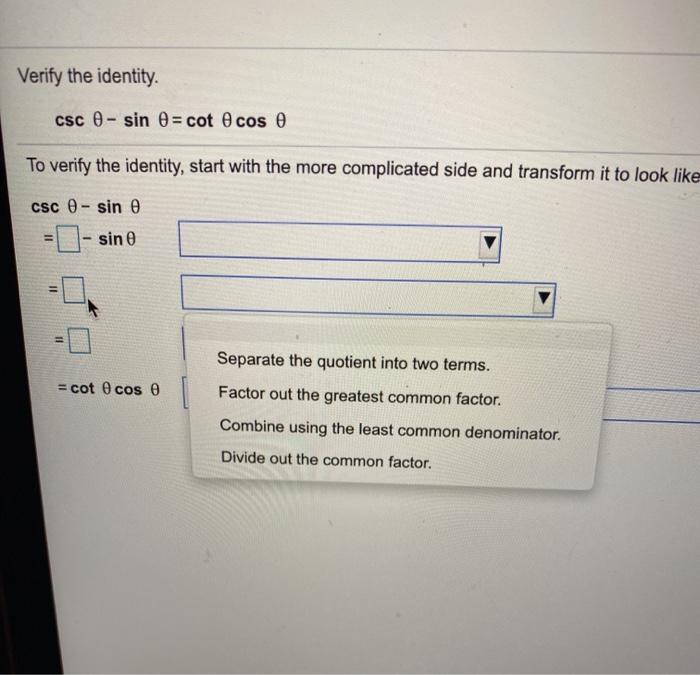 Solved Verify the identity. csc - sin = cot cos 0 To verify | Chegg.com