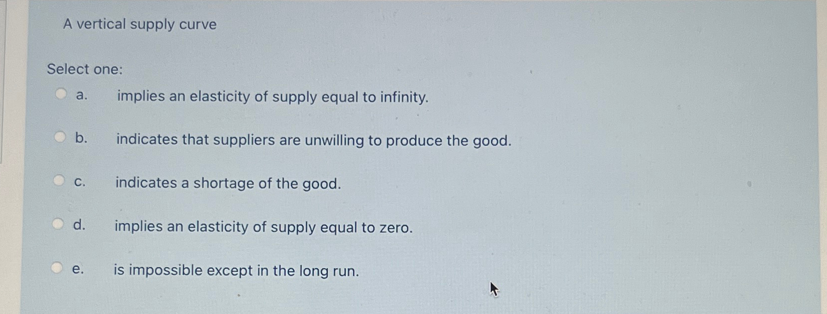 Solved A vertical supply curveSelect one:a. ﻿implies an | Chegg.com