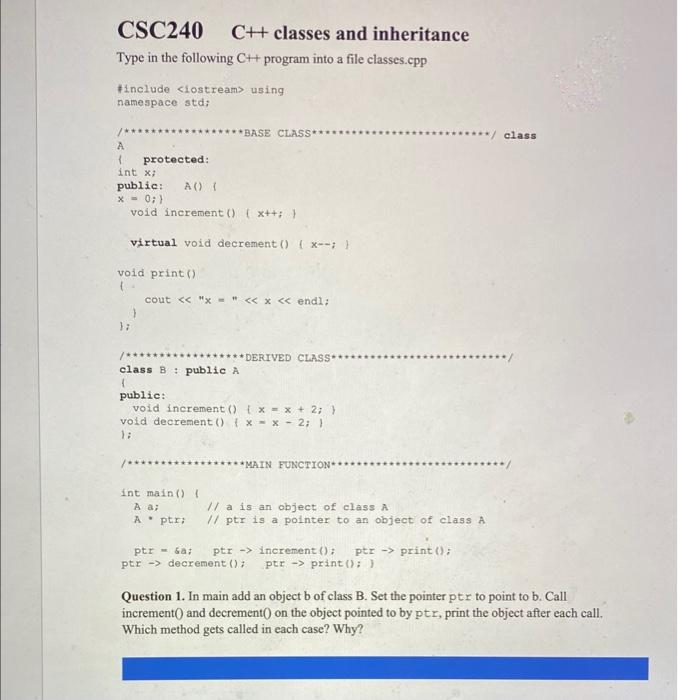 Solved CSC240 C++ classes and inheritance Type in the | Chegg.com