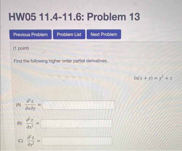 Solved Find the following higher order partial derivatives. | Chegg.com